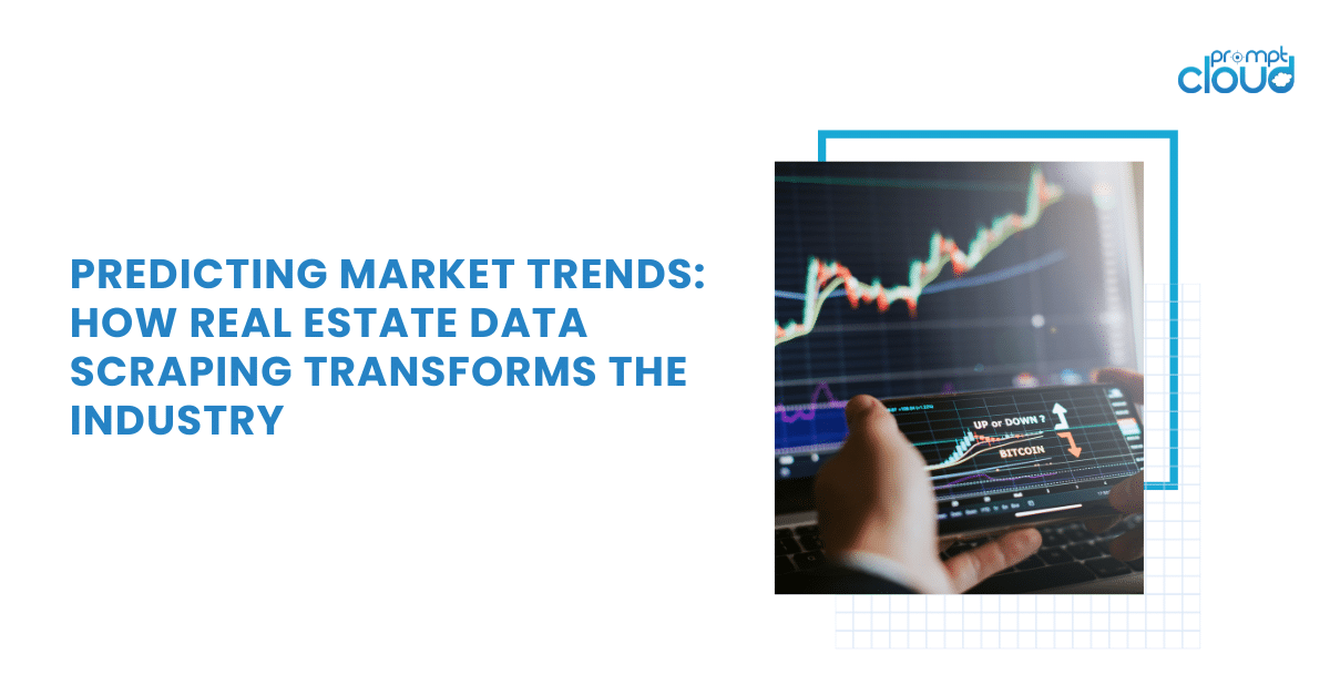 Mastering The Market Real Estate Data Scraping And Trend Analysis