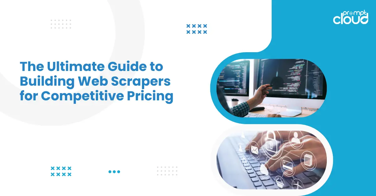 PromptCloud’s Guide to Building Web Scraper for Pricing Data