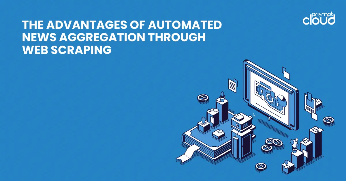 Automated News Aggregators for Businesses | PromptCloud