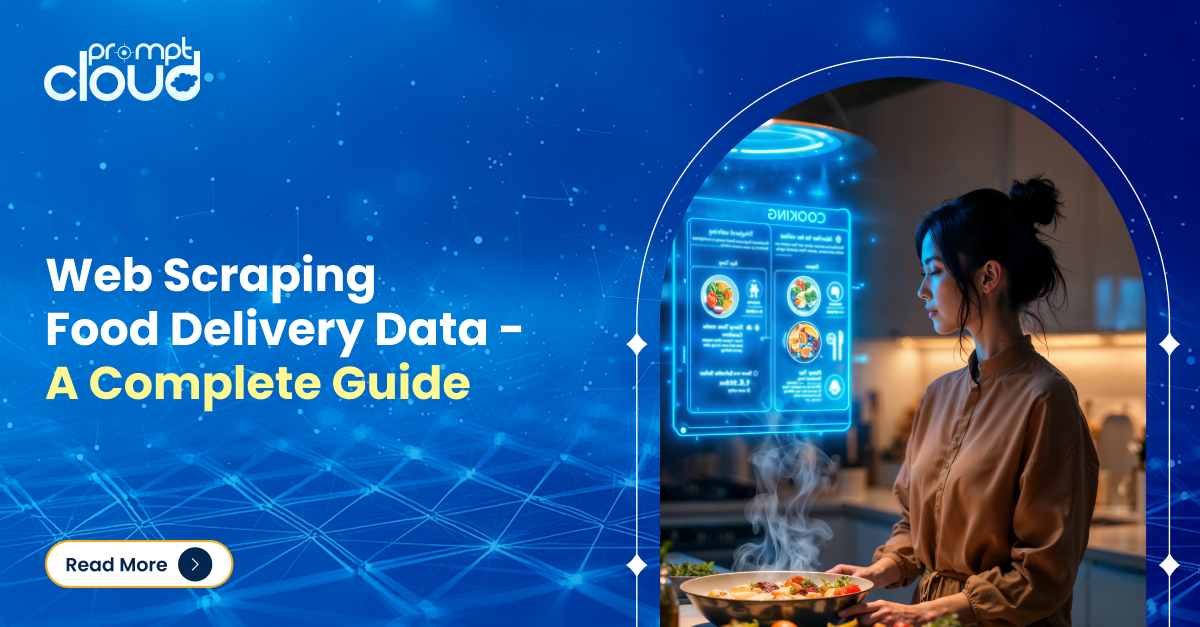 Web Scraping Food Delivery Data - A Complete Guide - PromptCloud