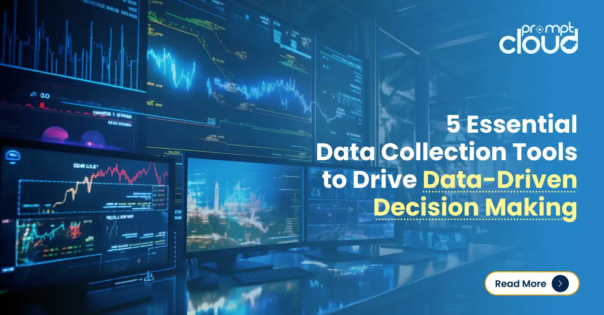Top 5 Data Collection Tools to Drive Data-Driven Decision Making